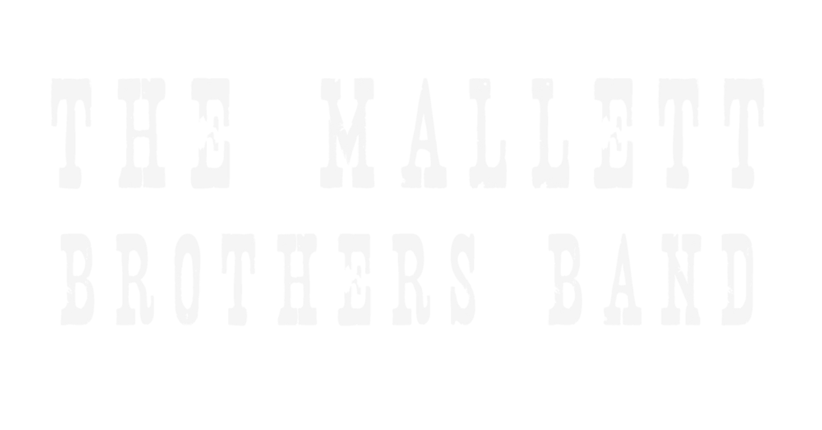 The Mallett Brothers Band Merch The Mallett Brothers Band Merch